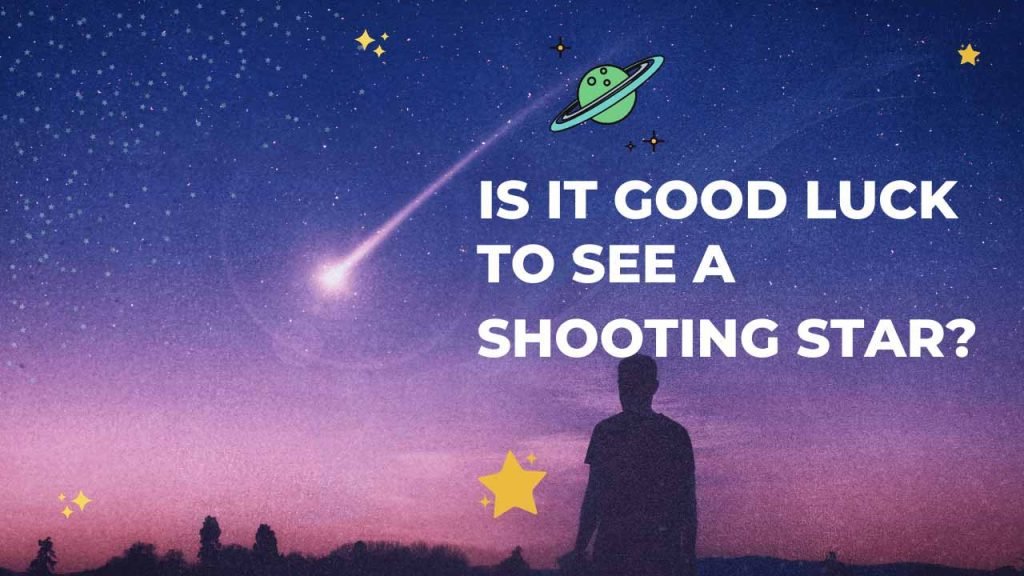 Is It Good Luck to See a Shooting Star? (Here is The Answer) - Good ...