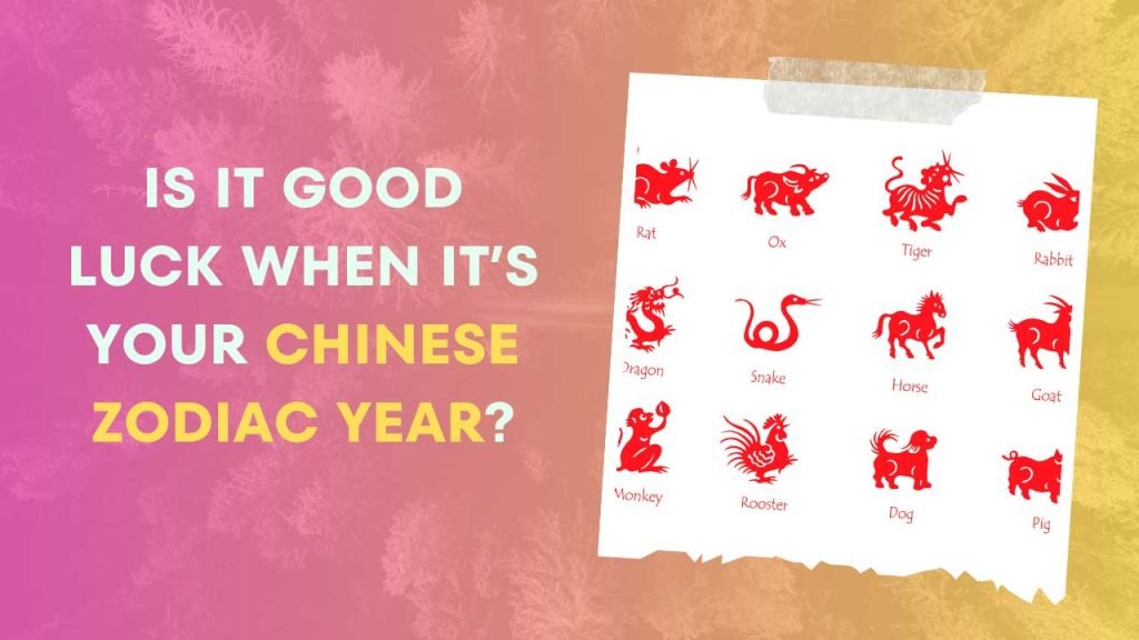 Is It Good Luck When It's Your Chinese Zodiac Year? - Good Luck Info